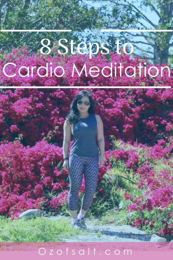 8 Steps to Start Practicing Cardio-Meditation - Ounce of Salt